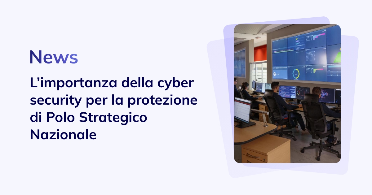 Cyber security e protezione dati di Polo Strategico Nazionale