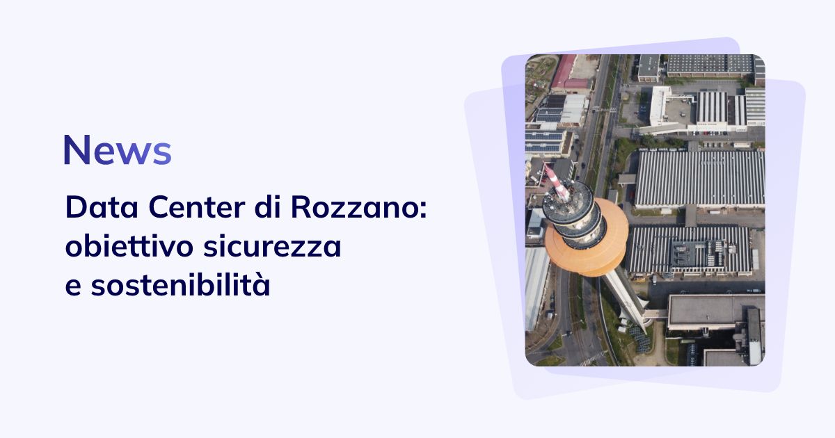 Il Data Center Rozzano di Polo Strategico Nazionale