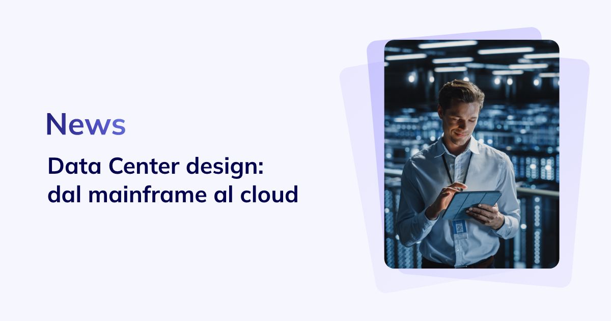 Data Center design: l'evoluzione nell'era del cloud computing