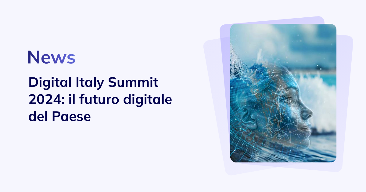 Digital Italy Summit 2024: innovazione e strategie per l'Italia